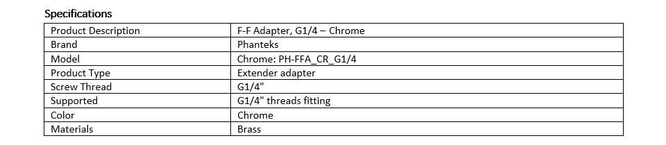 Buy Phanteks F-F Adapter G1/4 Chrome [PH-FFA_CR_G1-4] | PC Case Gear ...