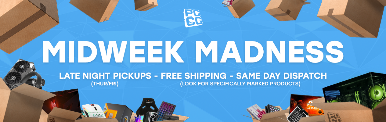 Midweek Madness | PC Case Gear